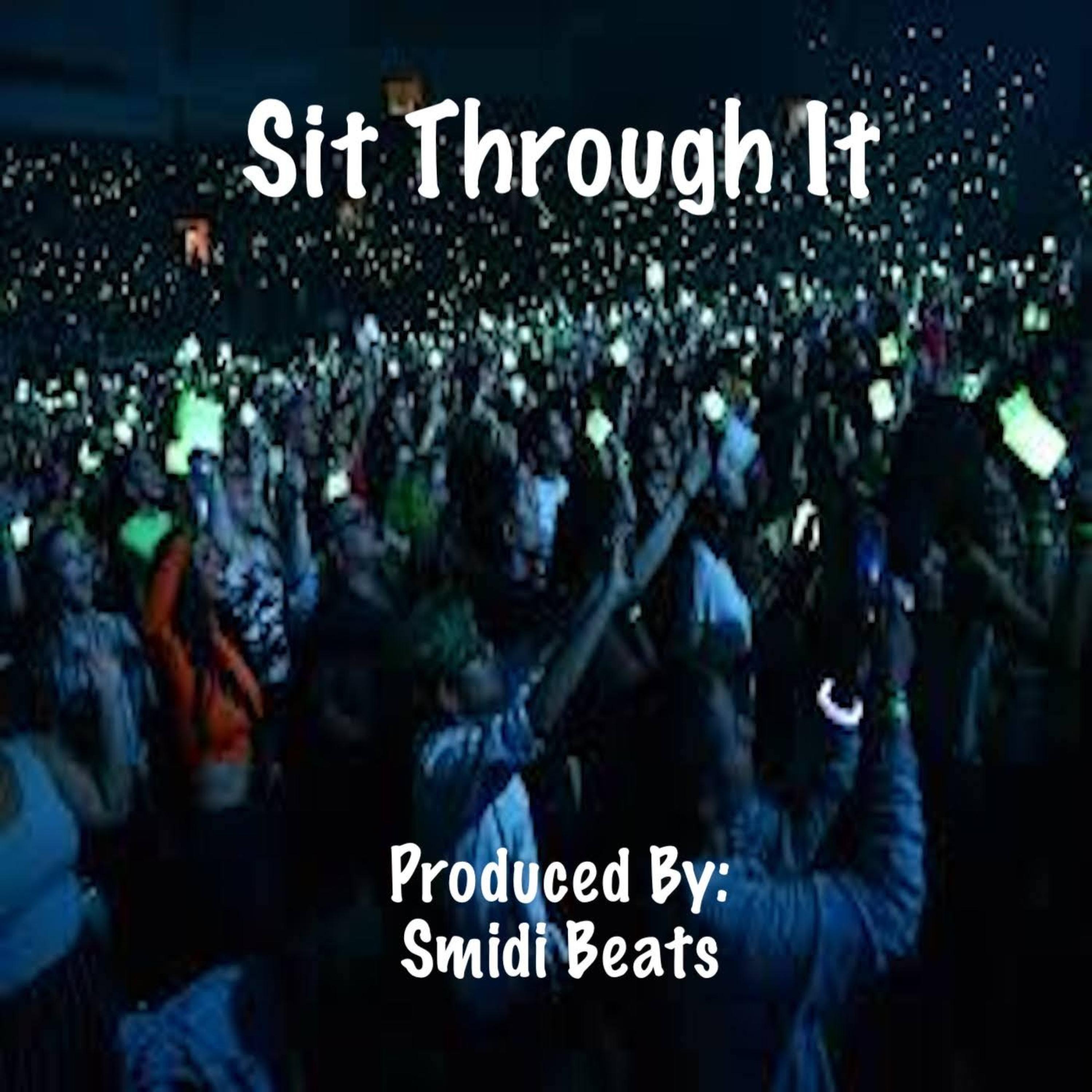 Sit Through It - Smidi Beats - 专辑 - 网易云音乐