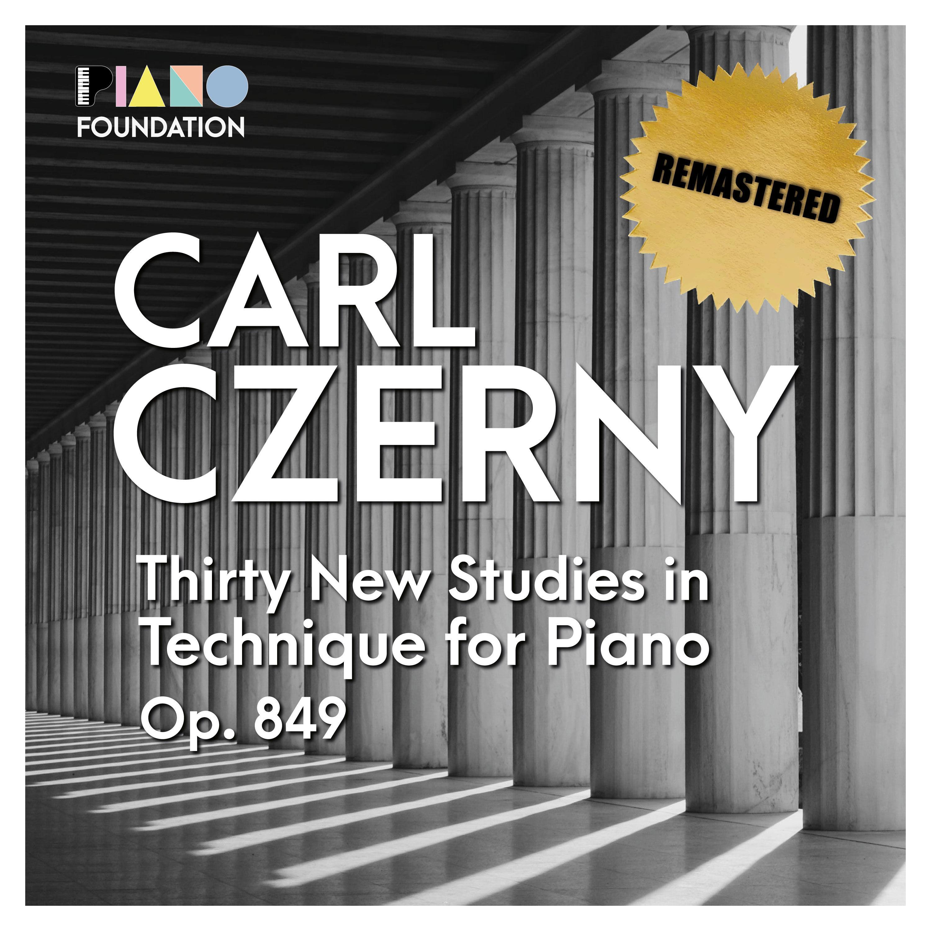 Carl Czerny: Thirty New Studies in Technique for Piano, Op. 849 ...