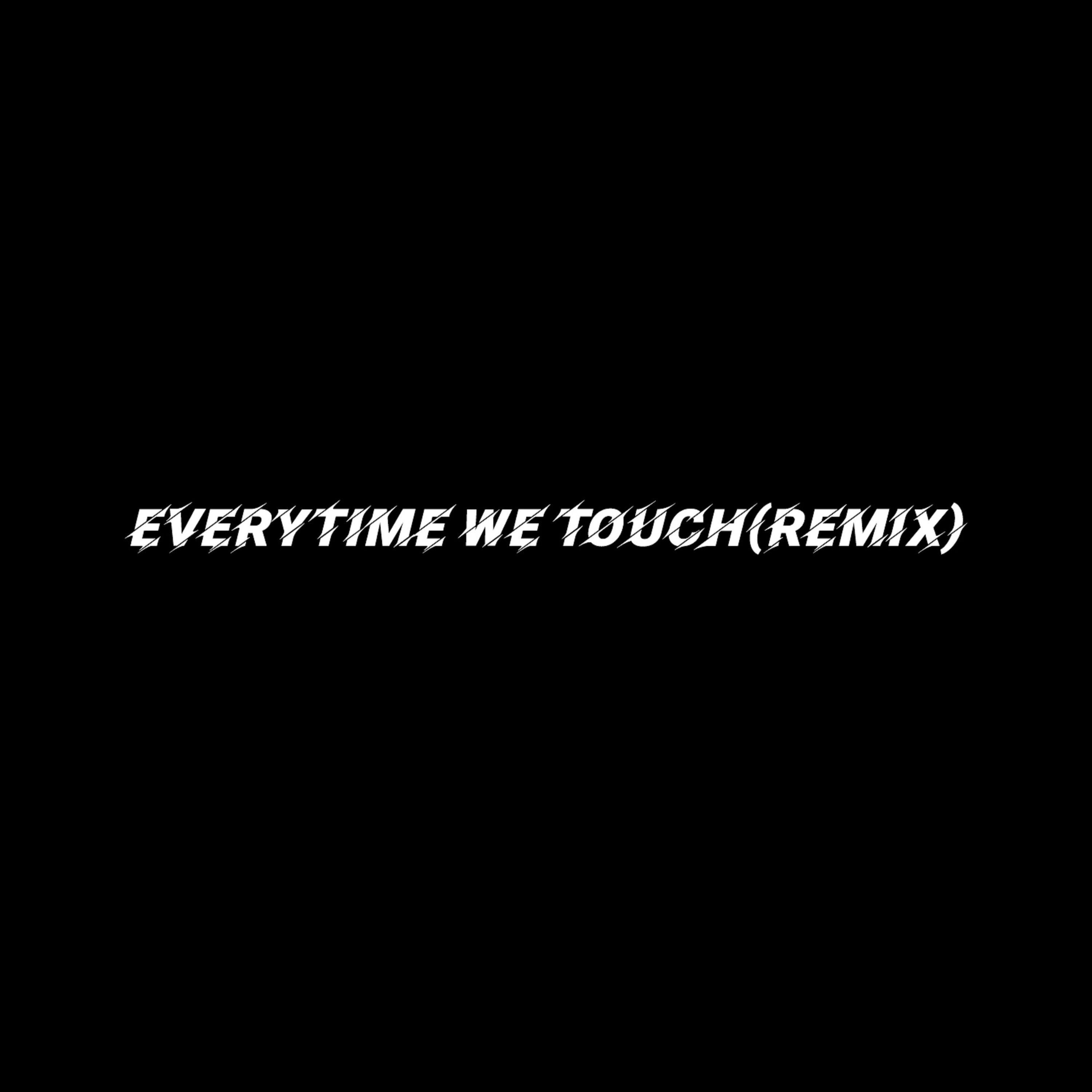 Everytime We Touch - XXXCA - 单曲 - 网易云音乐