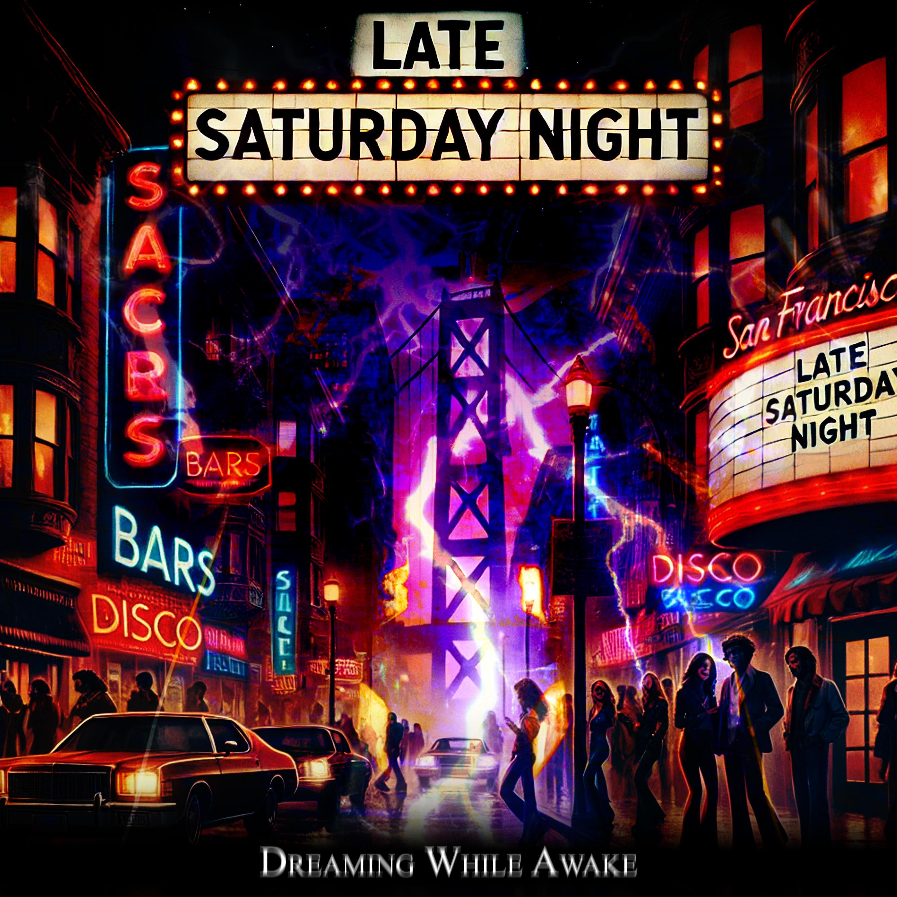Late Saturday Night - Dreaming While Awake - 单曲 - 网易云音乐